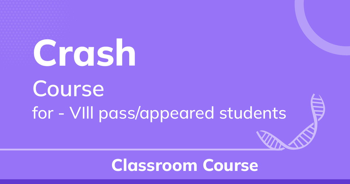 NEET (UG) Crash Course for 12th Class and 12th Passed Students